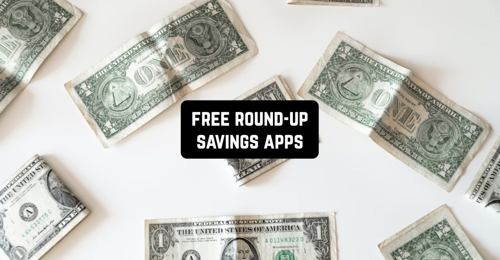 9 Free Round-Up Savings Apps for 2025 (Spare Change Apps) | Freeappsforme - Free apps for ...