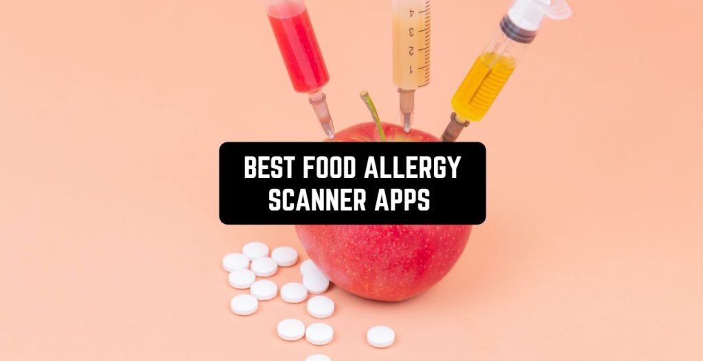 9 Best Food Allergy Scanner Apps 2026 (Android & iOS) | Freeappsforme ...
