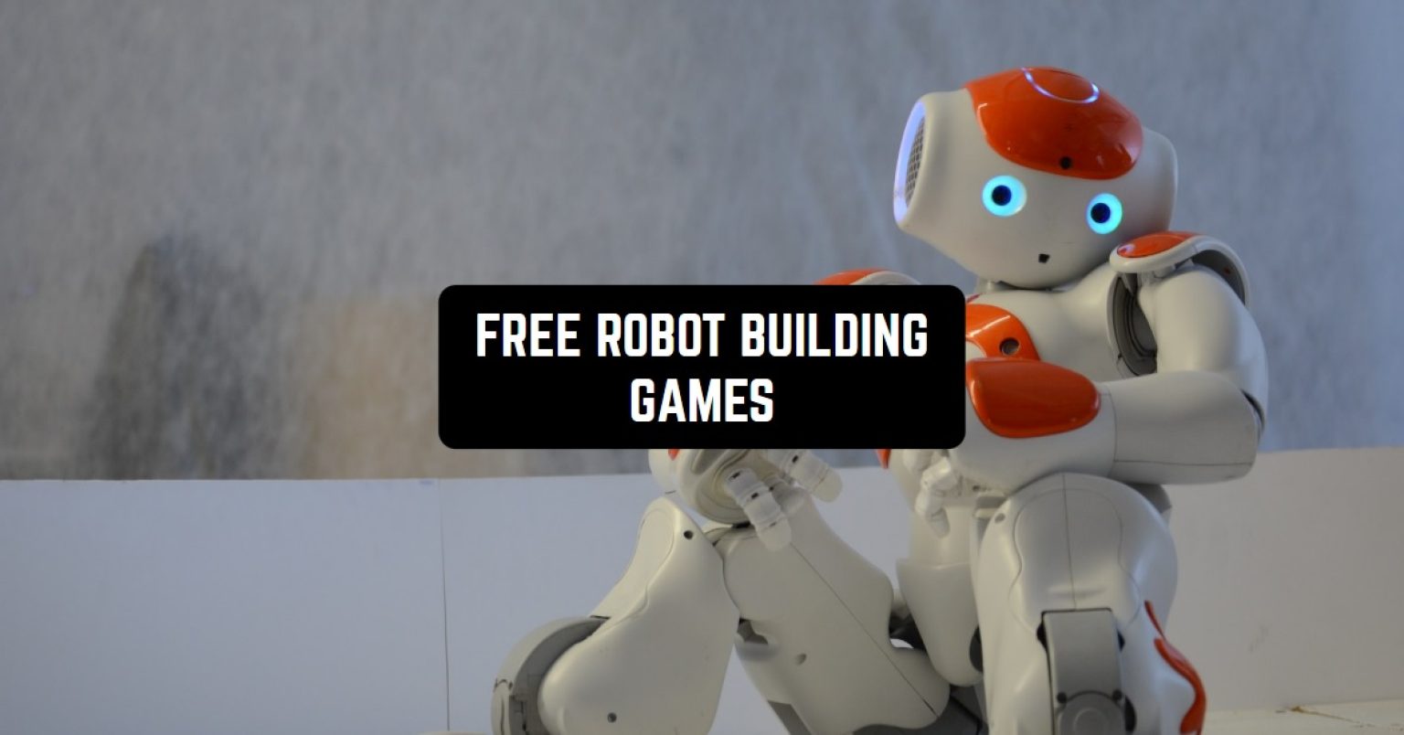 11 Free Robot Building Games (Android & iOS) | Freeappsforme - Free ...