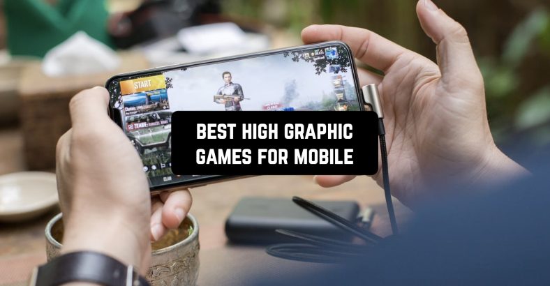 11 Best High Graphic Games for Mobile (Android & iOS) | Freeappsforme ...