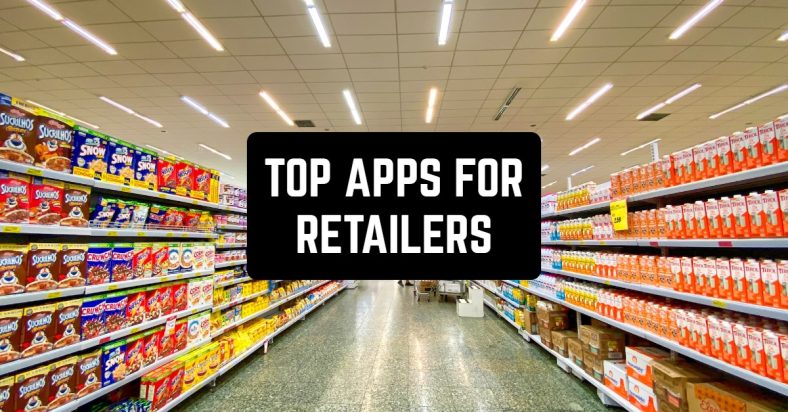 9 Top Apps for Retailers in 2025 (Small Business) | Freeappsforme ...