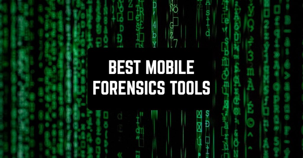 5 Best Mobile Forensics Tools (Android & iOS) | Freeappsforme - Free ...