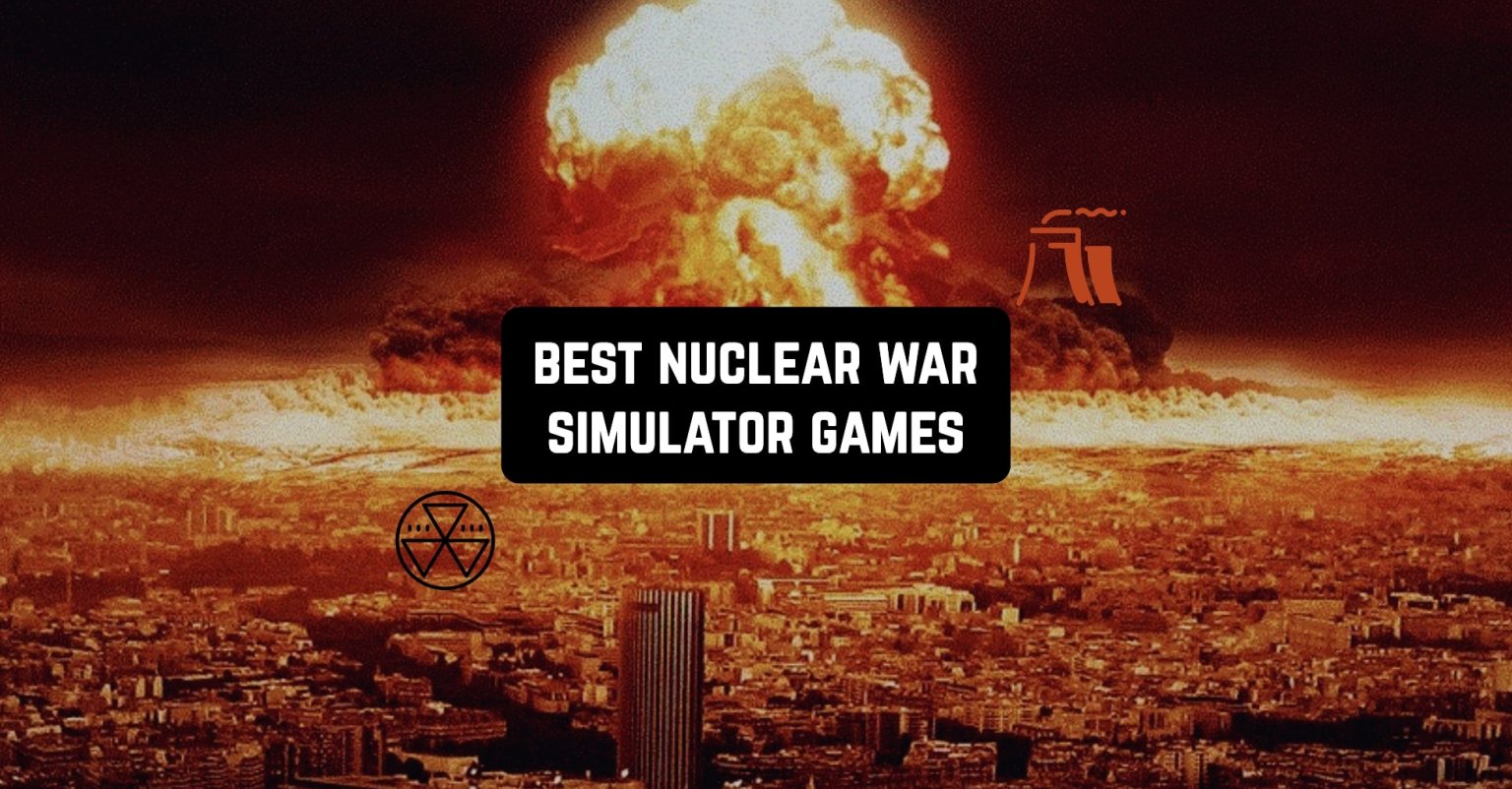 9 Best Nuclear War Simulator Games for Android & iOS | Freeappsforme - Free apps for Android and iOS