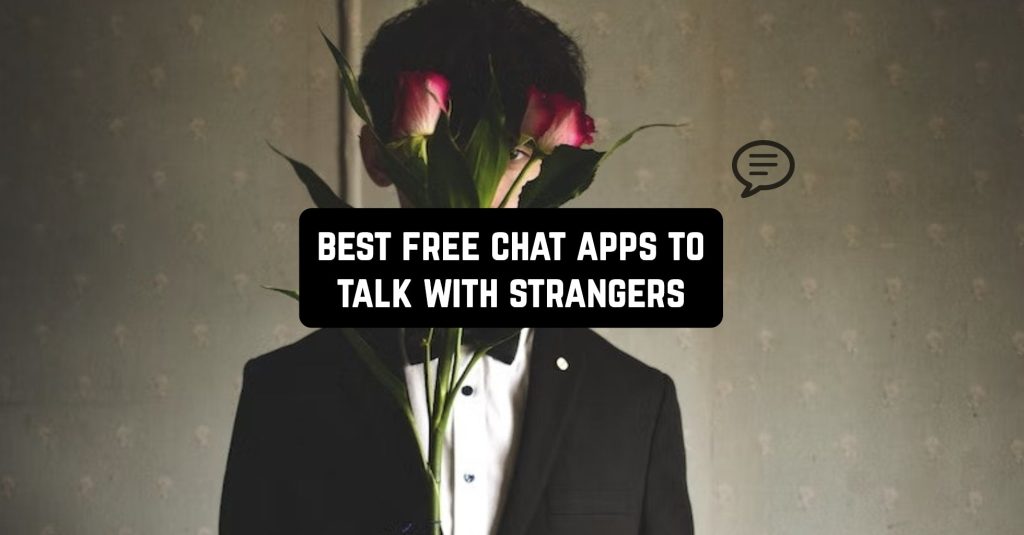 17 Best Free Chat Apps to Talk with Strangers for Android & iOS ...