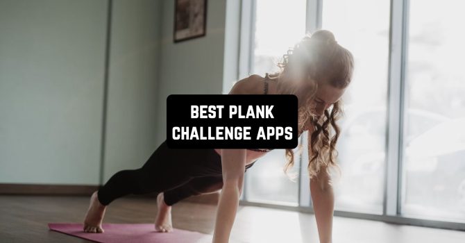 7 Best Plank Challenge Apps for Android & iOS | Freeappsforme - Free ...
