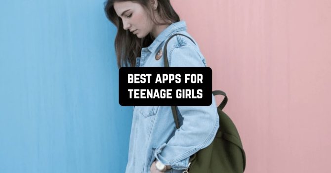 27 Best Apps for Teenage Girls (Android & iOS) | Freeappsforme - Free ...