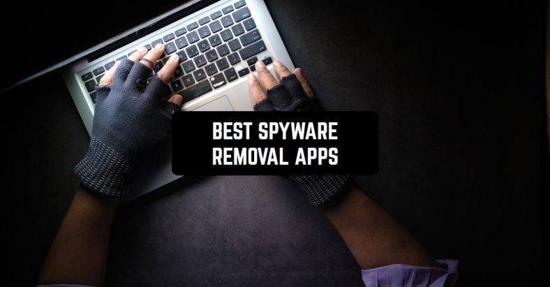 11 Best Spyware Removal Apps for Android & iOS | Freeappsforme - Free ...