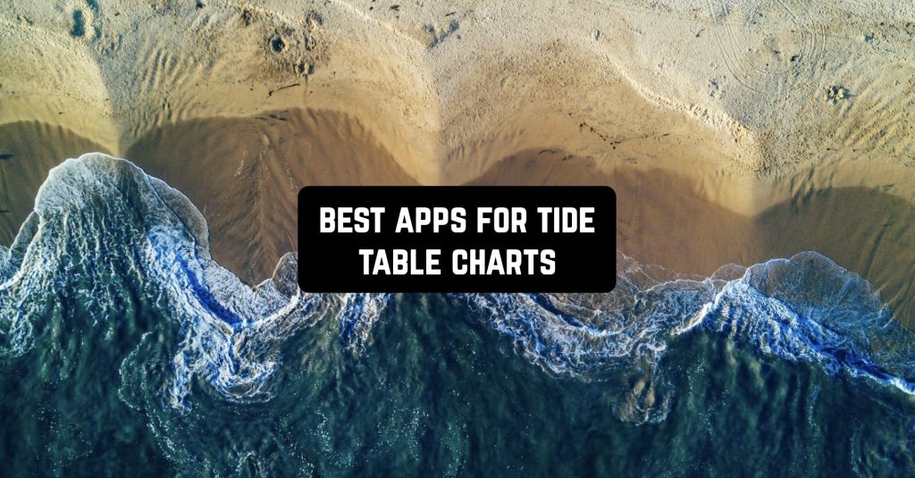 11 Best Apps for Tide Table Charts (Android & iOS) | Freeappsforme ...