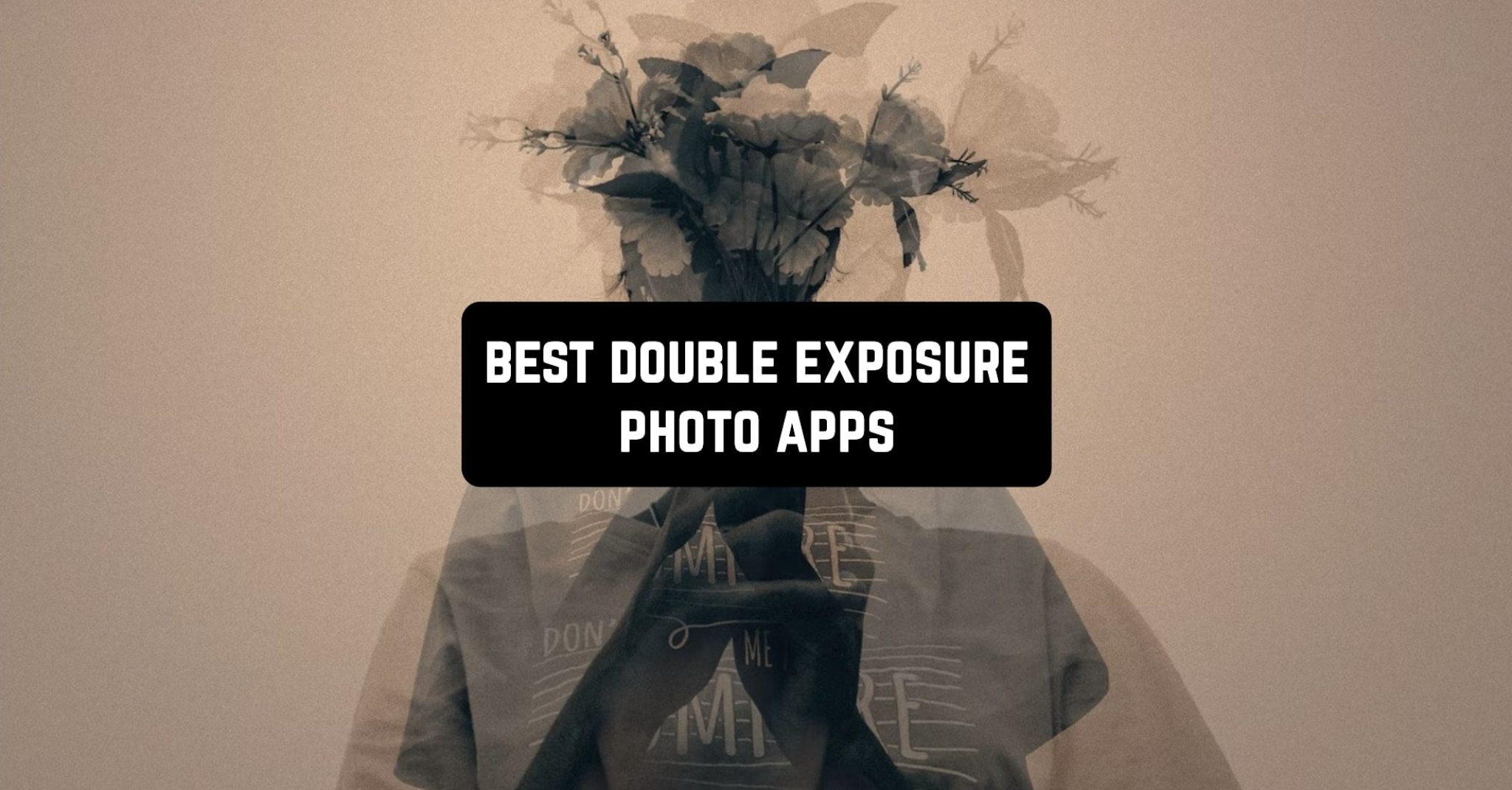 9 Best Double Exposure Photo Apps (Android & iOS) | Freeappsforme ...