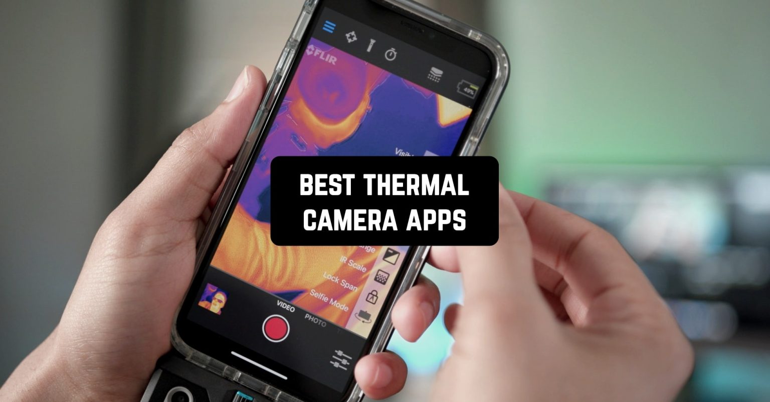11 Best Thermal Camera Apps in 2025 (Android & iOS) | Freeappsforme ...