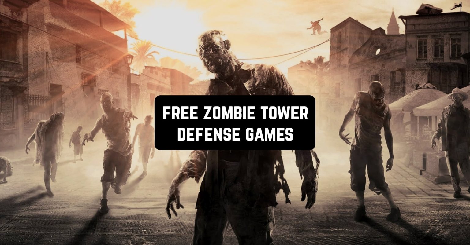 11 Free Zombie Tower Defense Games for Android & iOS | Freeappsforme ...
