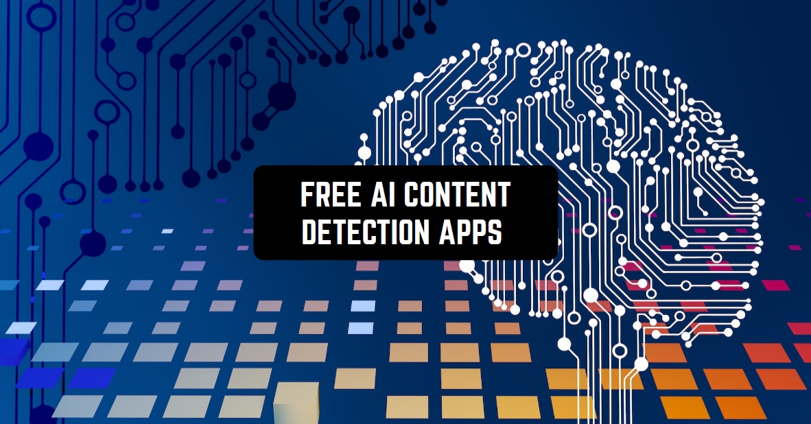 5 Free Ai Content Detection Apps For Android And Ios Freeappsforme Free Apps For Android And Ios