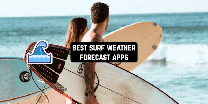 7 Best Surf Weather Forecast Apps for Android & iOS | Freeappsforme ...