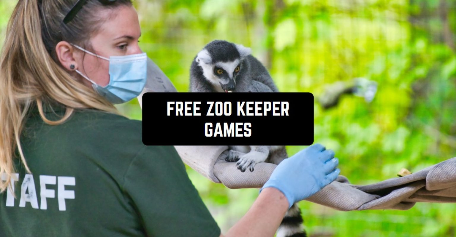 11 Free Zoo Keeper Games for Android & iOS | Freeappsforme - Free apps ...
