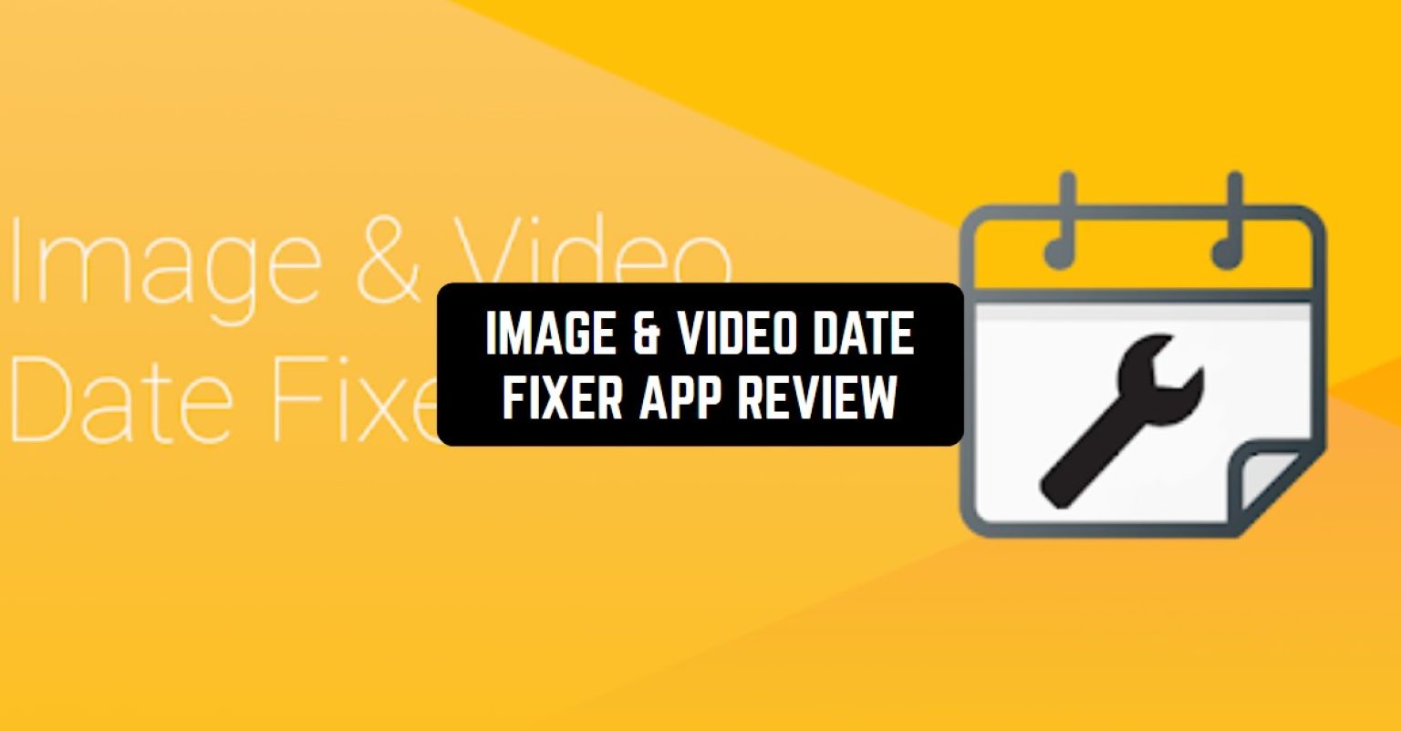Image & Video Date Fixer App Review | Freeappsforme - Free apps for ...