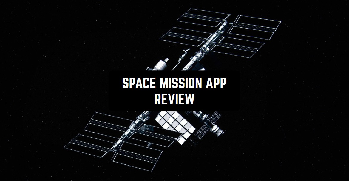SPACE MISSION App Review | Freeappsforme - Free apps for Android and iOS