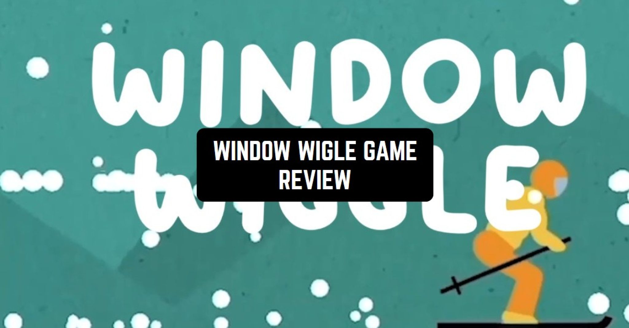 Window Wiggle Game Review | Freeappsforme - Free apps for Android and iOS