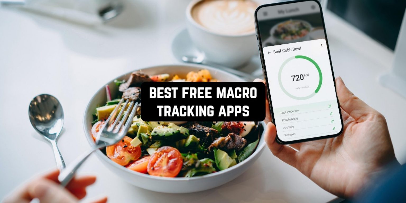 11 Free Macro Tracking Apps for Android & iOS | Freeappsforme - Free apps for Android and iOS