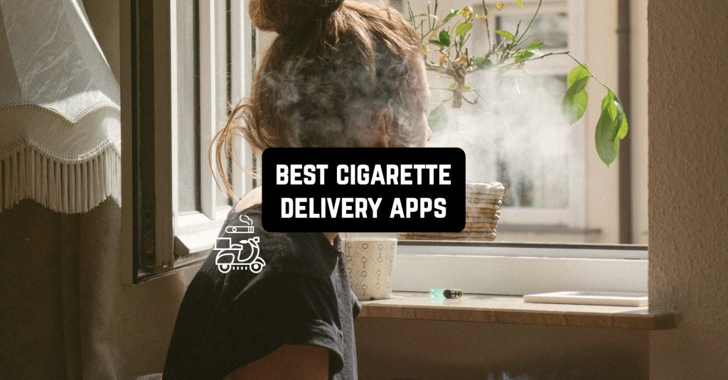 7 Best Cigarette Delivery Apps in 2026 | Freeappsforme - Free apps for ...