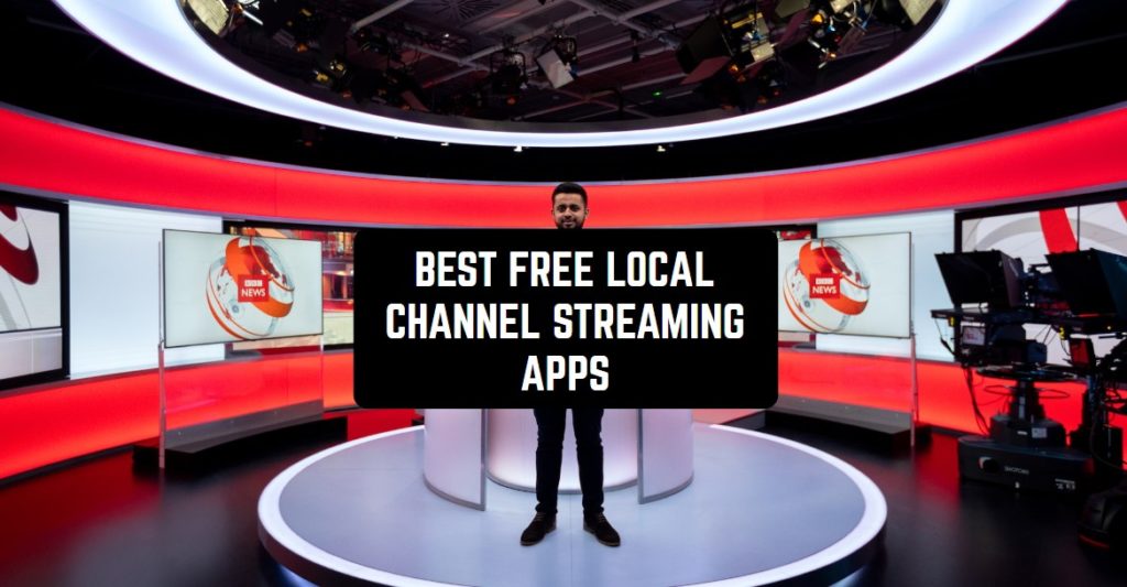 10 Best Free Local Channel Streaming Apps in 2025 | Freeappsforme ...