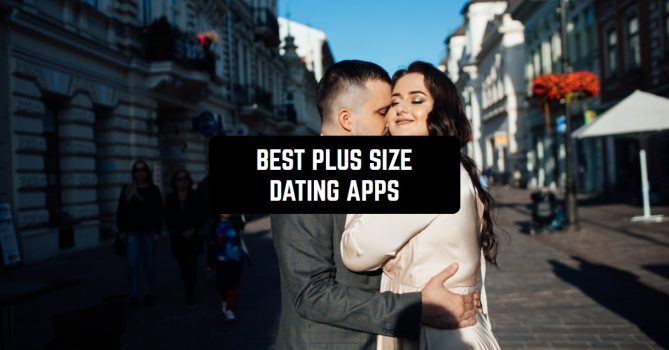 11 Best Plus Size Dating Apps in 2025 | Freeappsforme - Free apps for ...