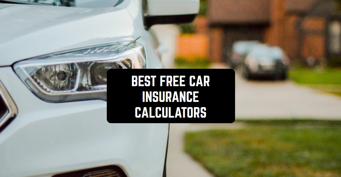 11 Best Free Car Insurance Calculators for 2025 | Freeappsforme - Free ...