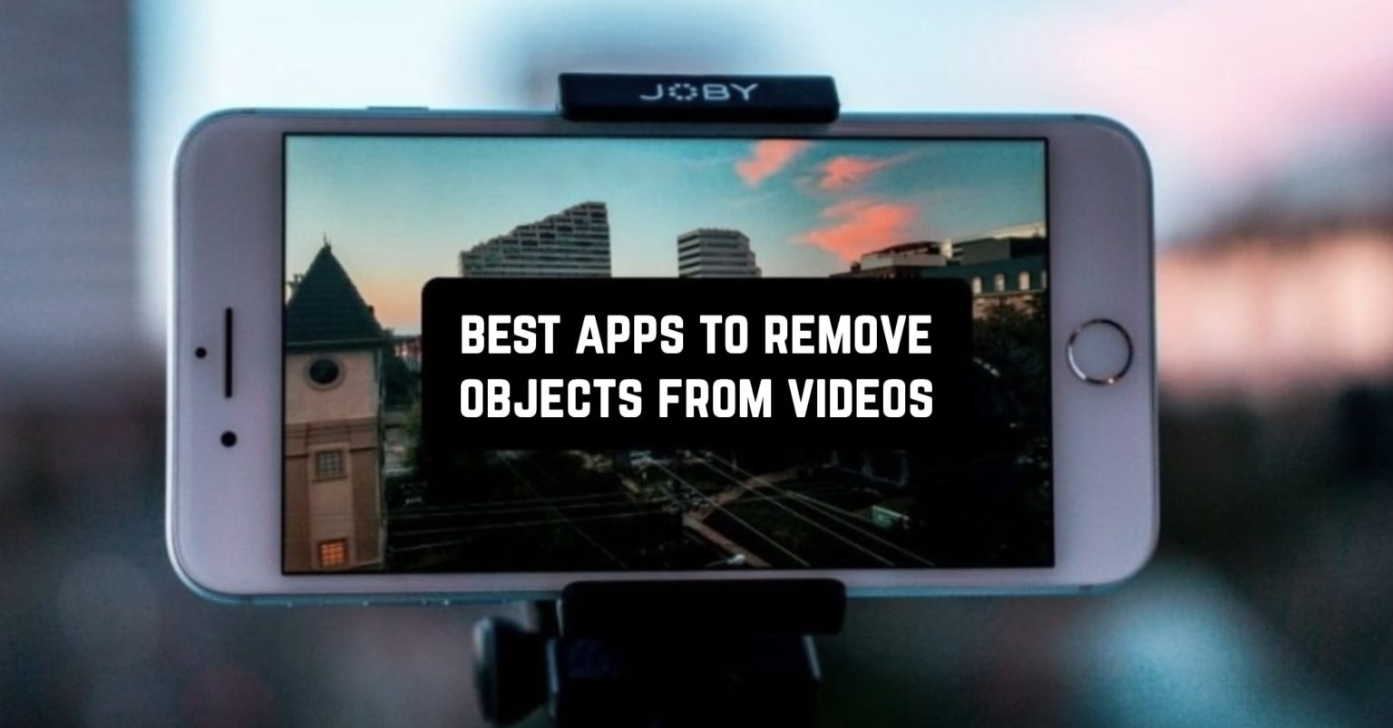 8 Best Apps To Remove Objects From Videos in 2025 (Android & iOS ...