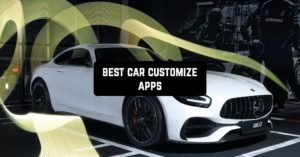 13 Best Car Customize Apps 2025 (Android & iOS) | Freeappsforme - Free ...