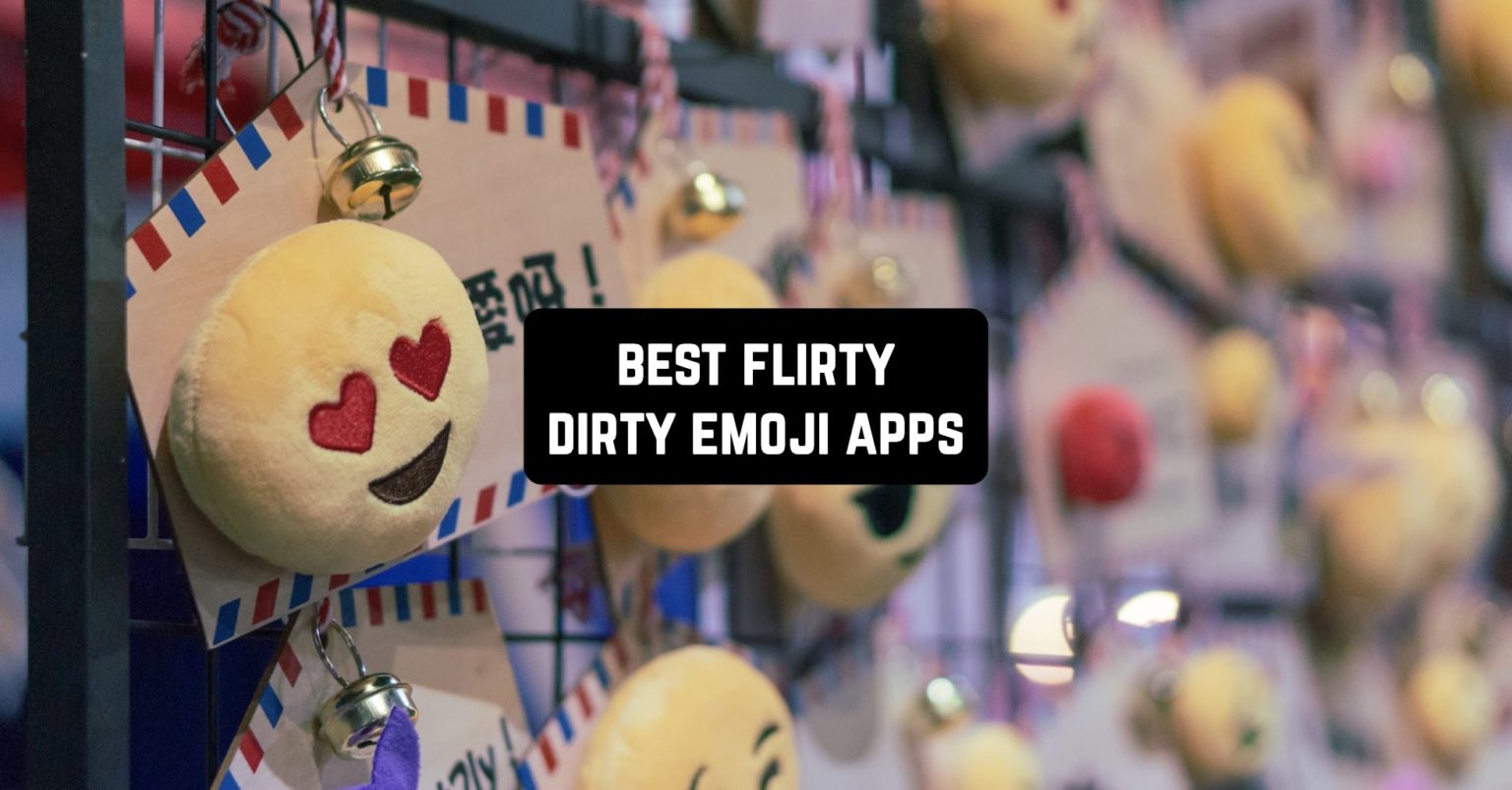 11 Best Flirty Dirty Emoji Apps for Android & iOS | Freeappsforme ...