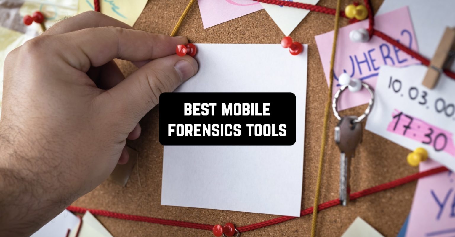 7 Best Mobile Forensics Tools (Android & iOS) | Freeappsforme - Free apps for Android and iOS