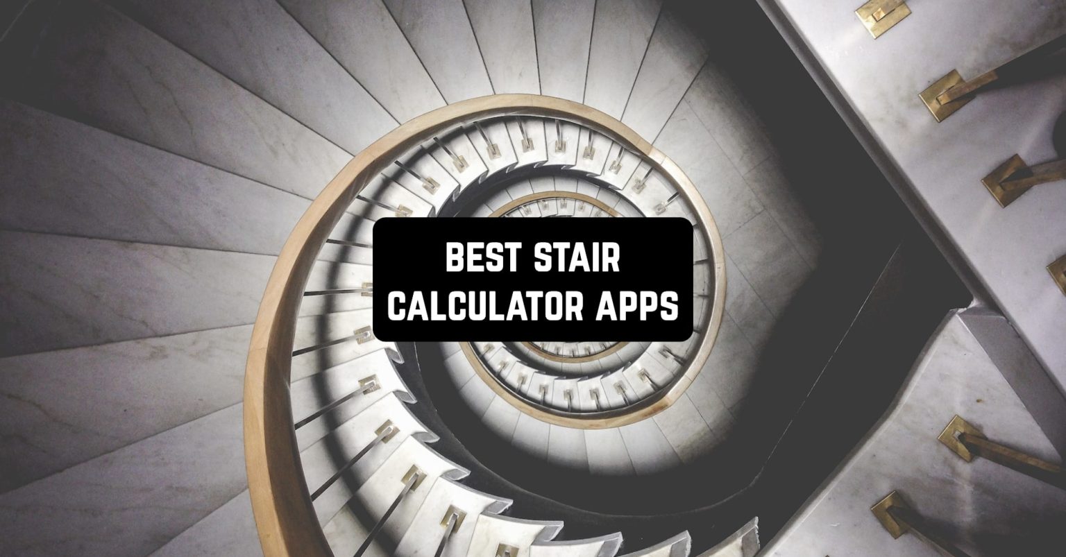 10 Best Stair Calculator Apps for Android & iOS | Freeappsforme - Free ...