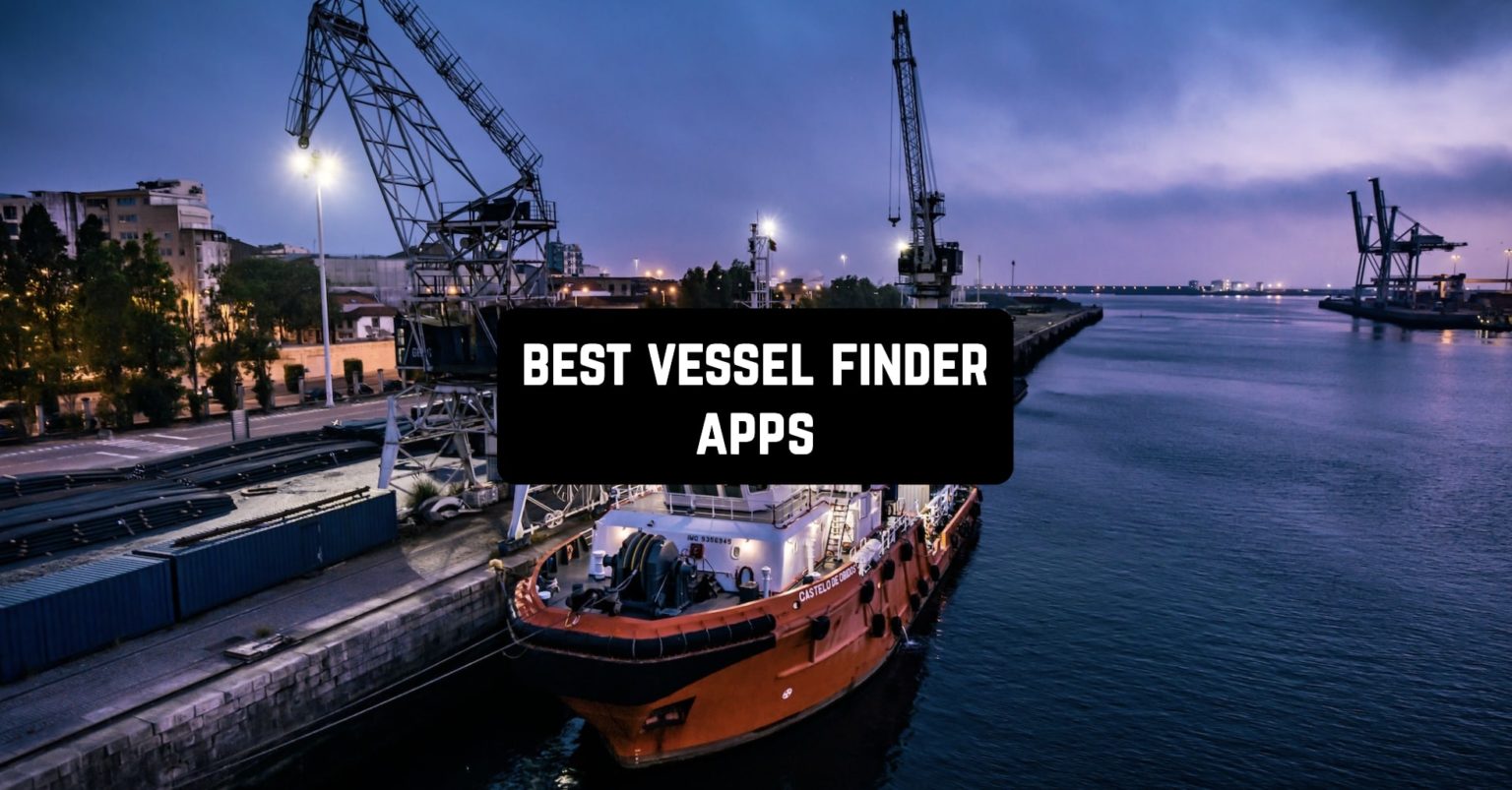 9 Best Vessel Finder Apps in 2025 for Android & iOS | Freeappsforme ...