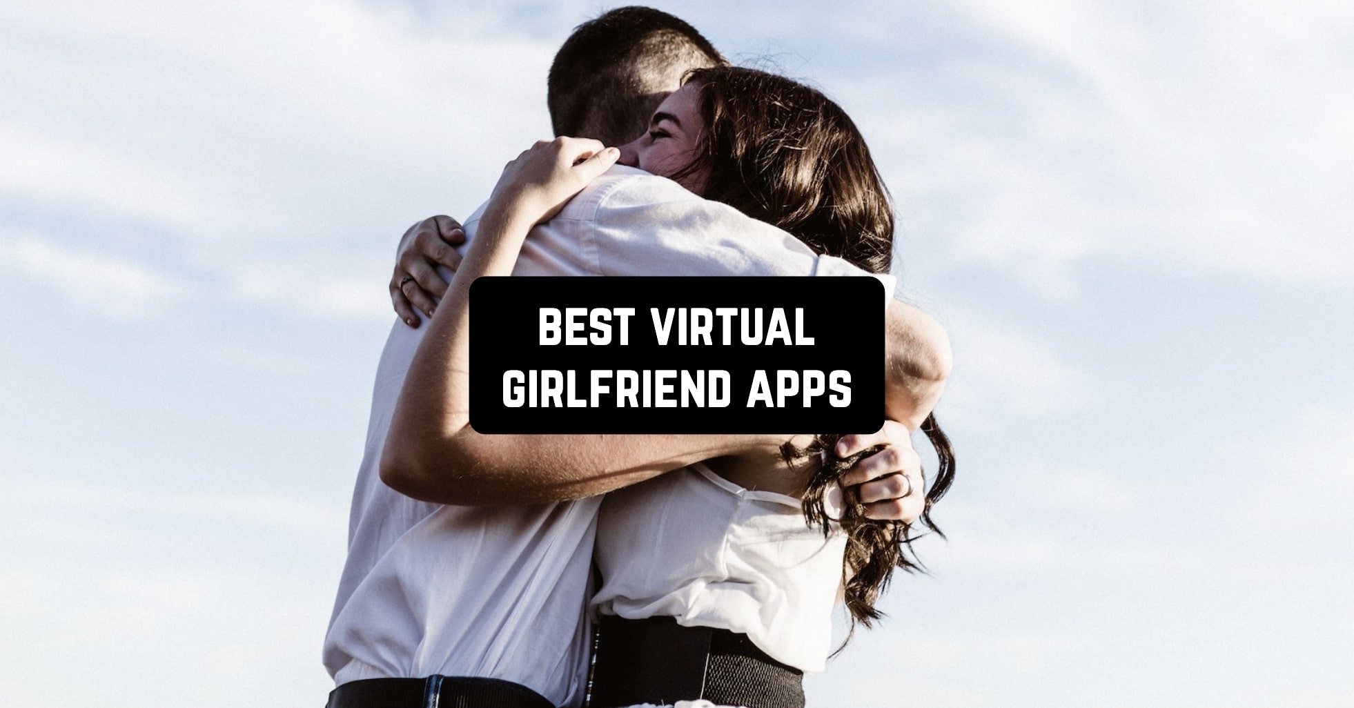 13 Best Virtual Girlfriend Apps for iOS and Android | Freeappsforme ...