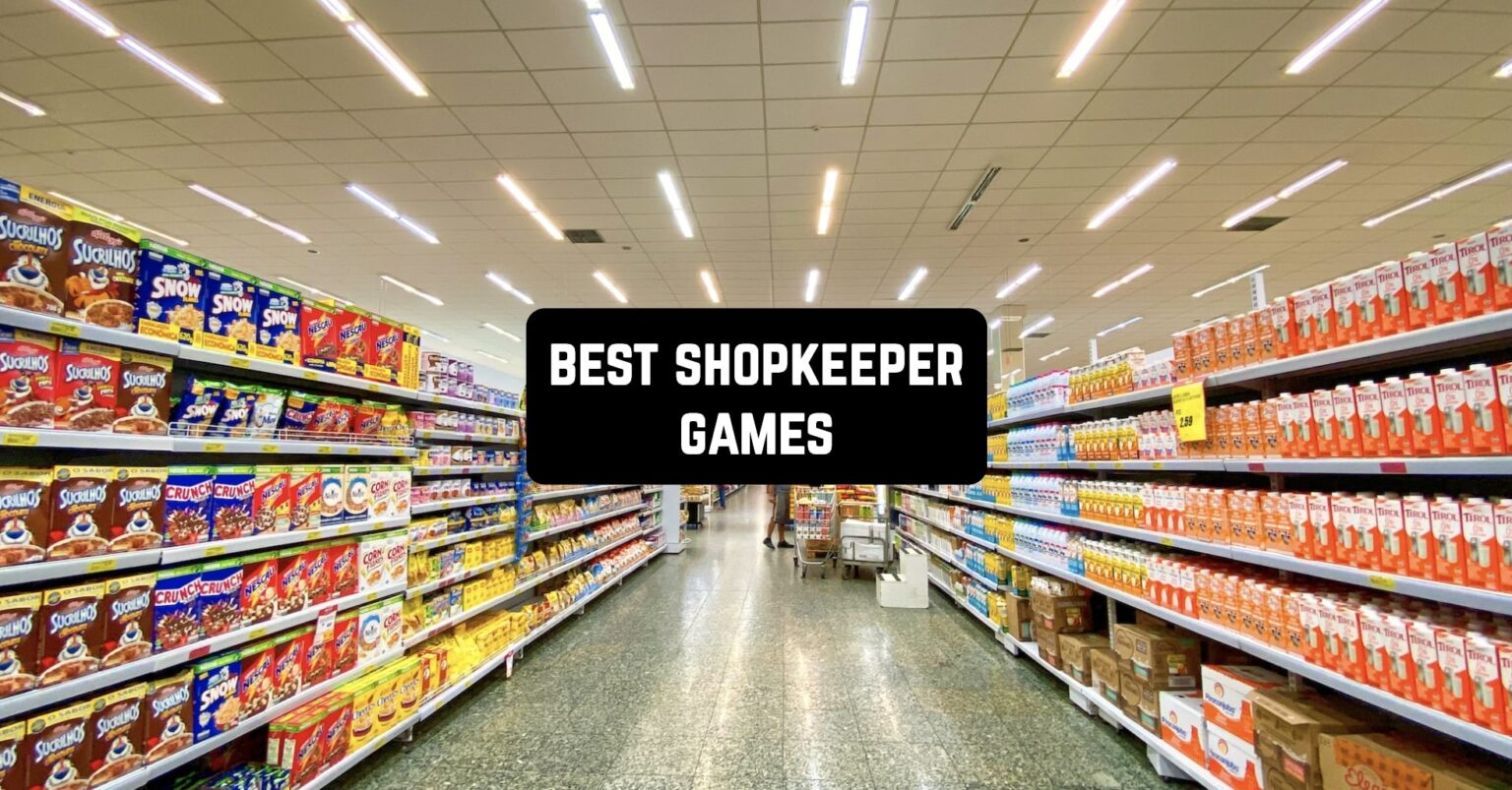 7 Best Shopkeeper Games for Android & iOS | Freeappsforme - Free apps ...