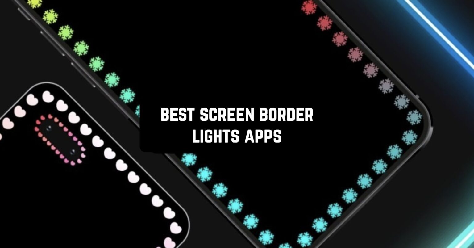 10 Best Screen Border Lights Apps for Android | Freeappsforme - Free ...
