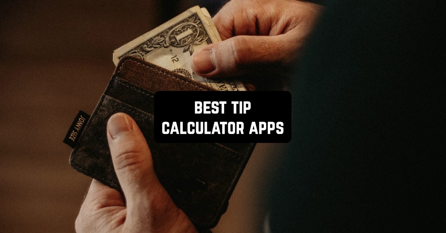 13 Best Tip Calculator Apps for Android & iOS | Freeappsforme - Free ...
