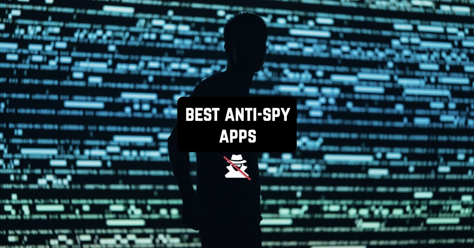10 Best Anti-Spy Apps for Android & iOS | Freeappsforme - Free apps for ...