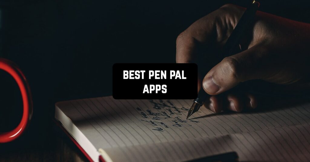 9 Best Pen Pal Apps for Android & iOS | Freeappsforme - Free apps for ...