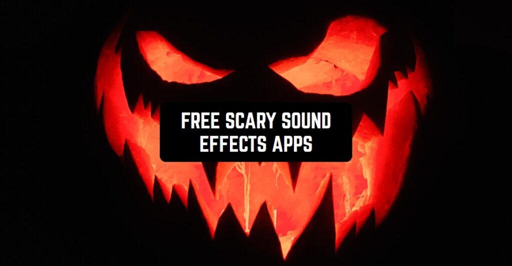 11 Free Scary Sound Effects Apps for Android & iOS | Freeappsforme ...