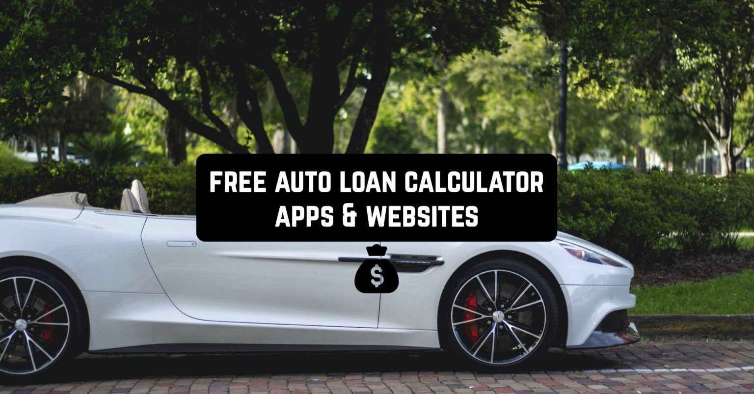 11 Free Auto Loan Calculator Apps & Websites in 2025 | Freeappsforme ...