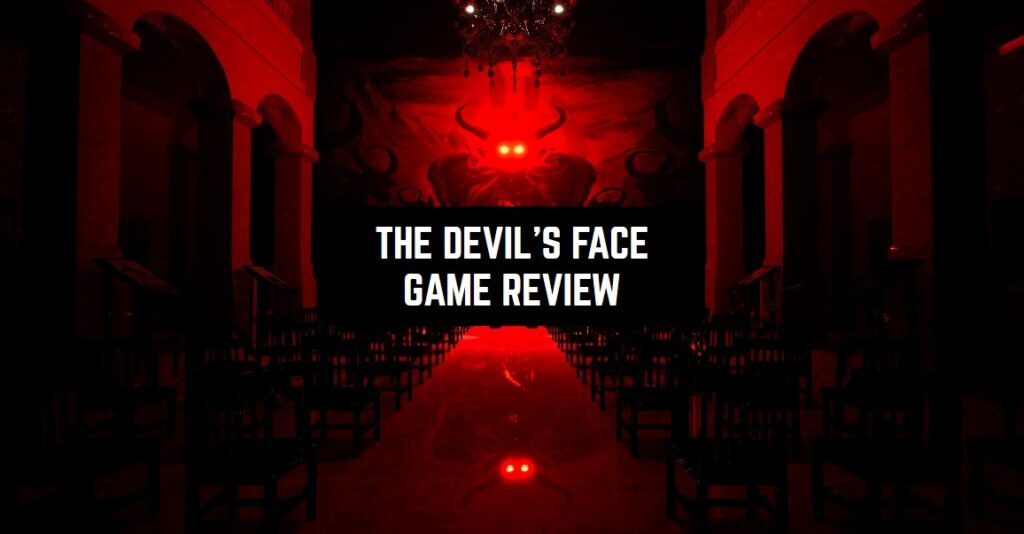 The Devil’s Face Game Review | Freeappsforme - Free apps for Android ...