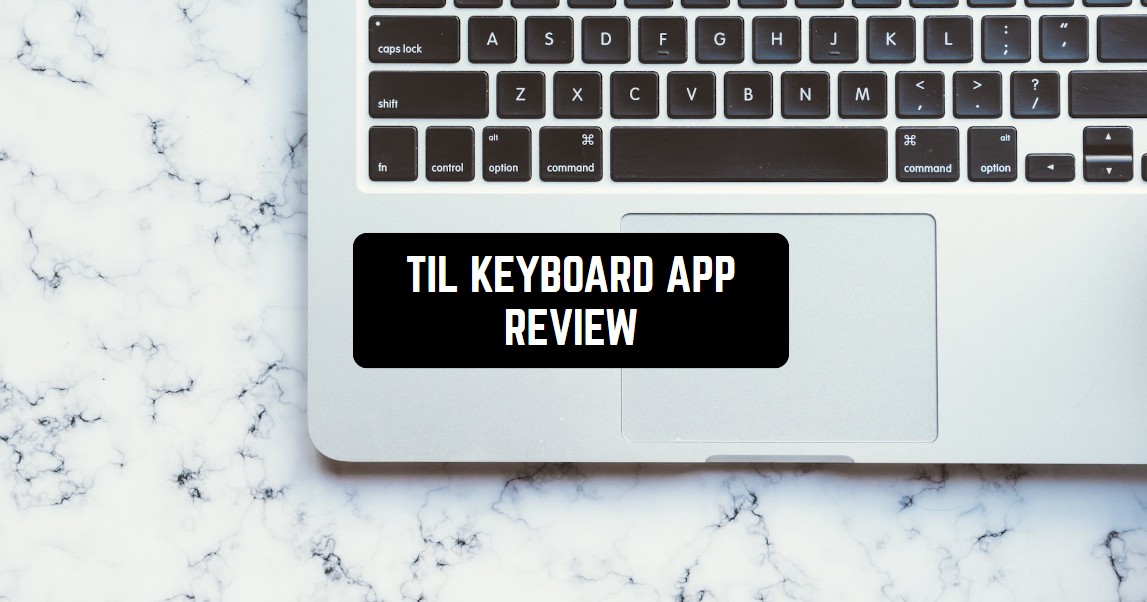 Til Keyboard App Review | Freeappsforme - Free apps for Android and iOS