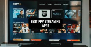 5 Best PPV Streaming Apps in 2025 | Freeappsforme - Free apps for ...