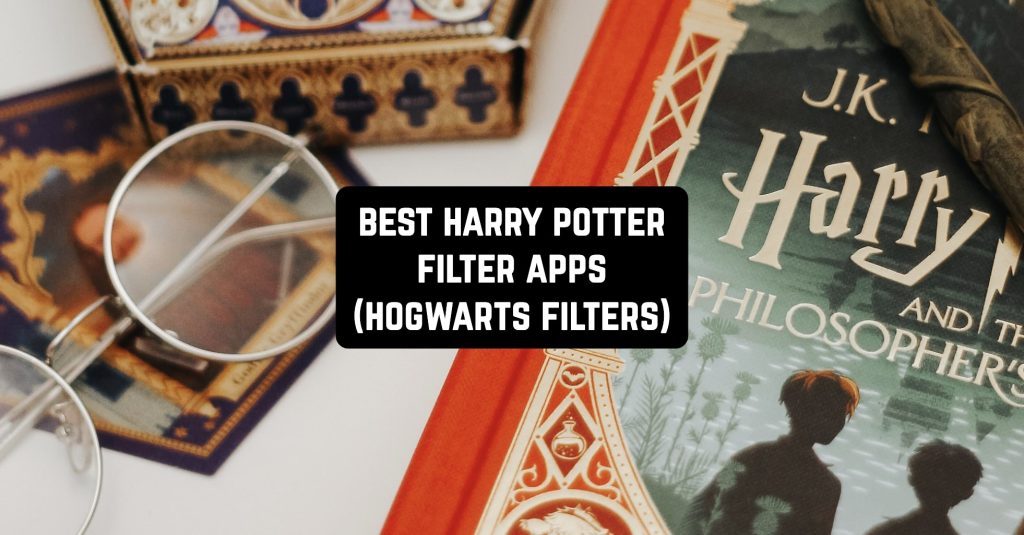 11 Best Harry Potter Filter Apps (Hogwarts Filters) | Freeappsforme ...