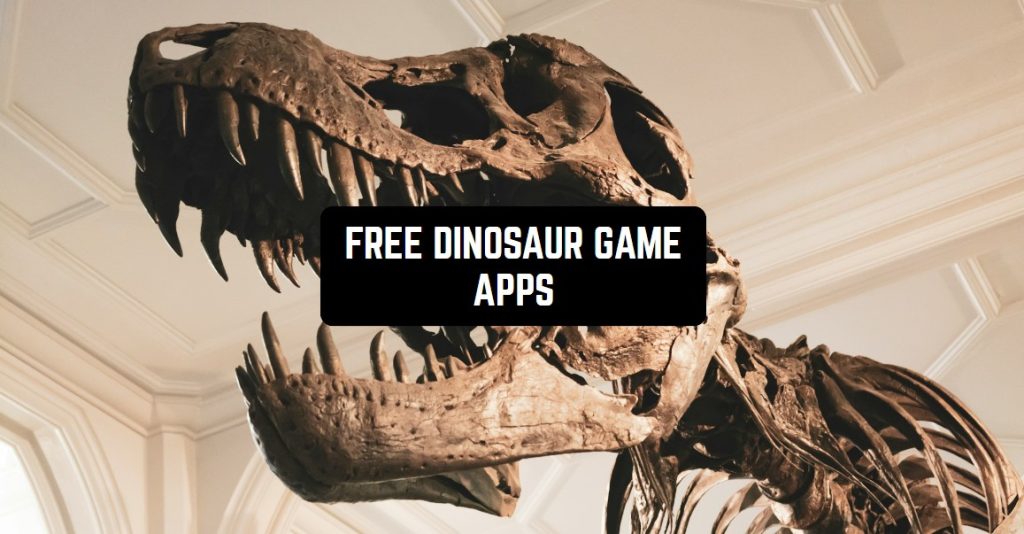 11 Free Dinosaur Game Apps for Android & iOS | Freeappsforme - Free ...