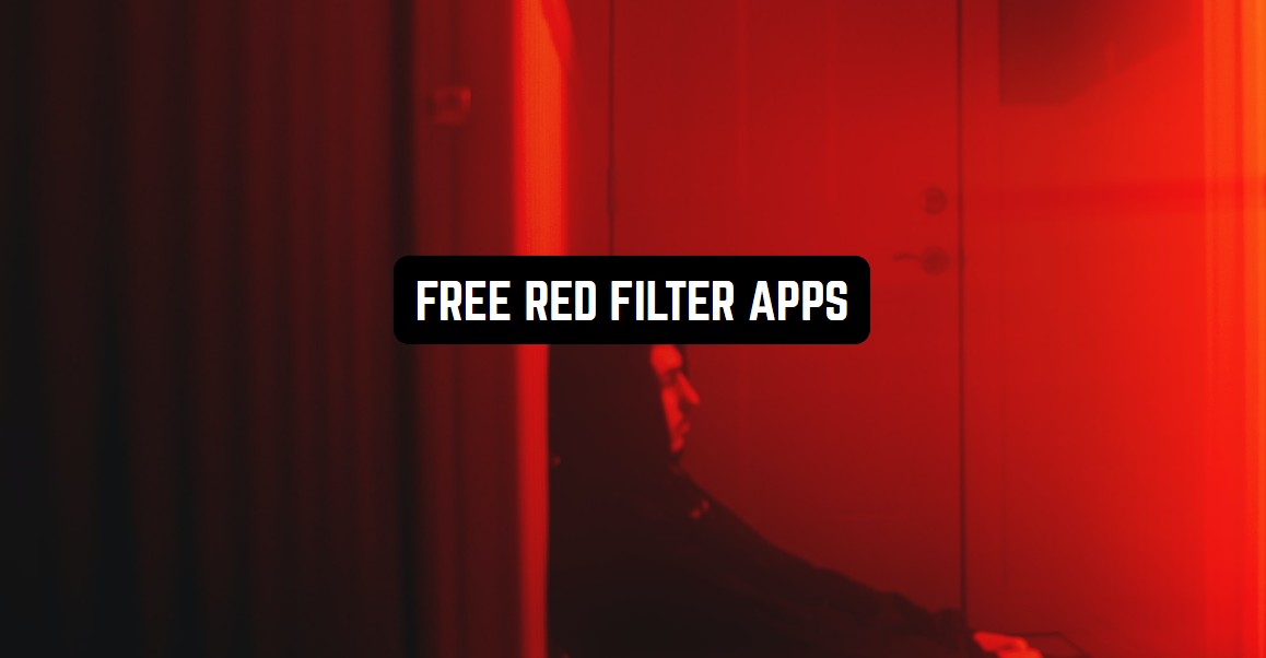 7 Free Red Filter Apps for Android & iOS | Freeappsforme - Free apps ...