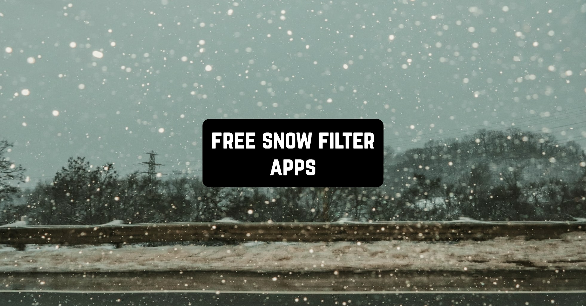 7 Free Snow Filter Apps for Android & iOS | Freeappsforme - Free apps for Android and iOS