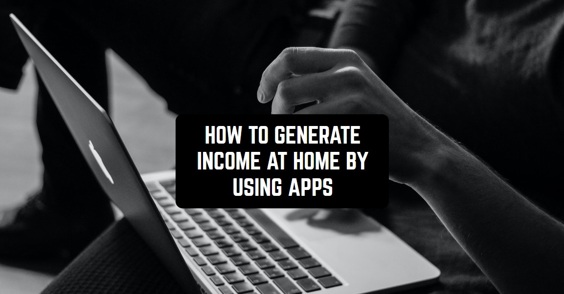 How to Generate Income at Home by Using Apps | Freeappsforme - Free ...