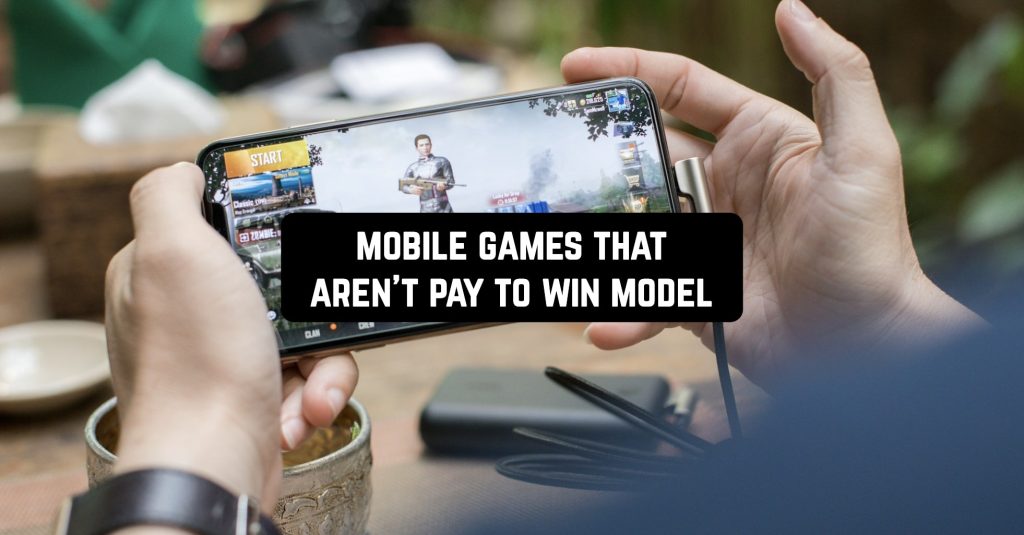 11 Mobile Games That Aren’t Pay To Win Model | Freeappsforme - Free ...