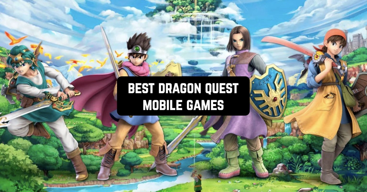 11 Best Dragon Quest Mobile Games | Freeappsforme - Free apps for Android and iOS